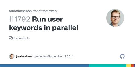 Run User Keywords In Parallel · Issue 1792 · Robotframeworkrobotframework · Github