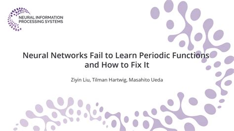 Ziyin Liu Tilman Hartwig Masahito Ueda Neural Networks Fail To Learn Periodic Functions And
