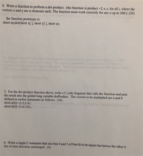 Solved 4 Write A Function To Perform A Dot Product The Solved 4 Write A Function To Perform A Dot Product The