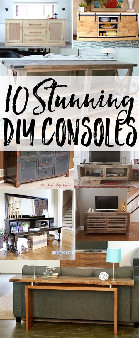 Console Round Up Graphic Building Furniture Diy Furniture Projects