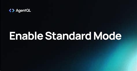 When And How To Use Standard Mode Agentql