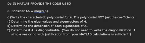 solved do in matlab provide the code used 6 consider a6