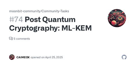 Post Quantum Cryptography ML KEM Issue 74 Moonbit Community Community Tasks GitHub