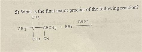 Solved What Is The Final Major Product Of The Following