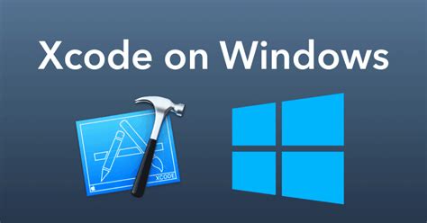 4 Ways To Install Xcode On Windows 10 8 Or 81 And 7