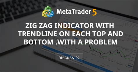 Zig Zag Indicator With Trendline On Each Top And Bottom With A Problem Trend Indicators