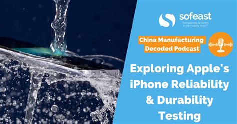 Exploring Apples IPhone Reliability Durability Testing Podcast Sofeast