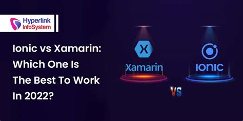 Ionic Vs Xamarin Which One Is The Best Hyperlink Infosystem
