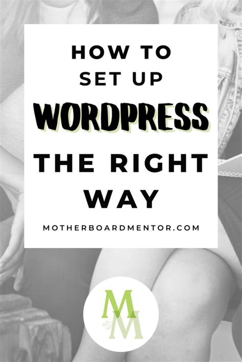 How To Set Up A Wordpress Website Easy Steps To Help You Out The Motherboard Mentor