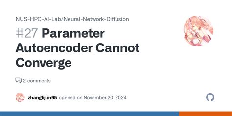 Parameter Autoencoder Cannot Converge Issue Nus Hpc Ai Lab Neural Network Diffusion Github