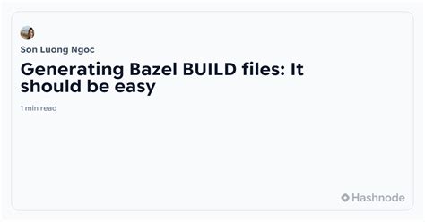 Generating Bazel Build Files It Should Be Easy