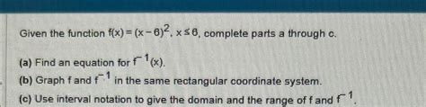 Solved Given The Function F X X 6 2 X6 Complete Parts A Chegg Com