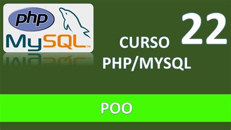 Curso Php Mysql Programación Orientada A Objetos Poo I Vídeo 22 Youtube