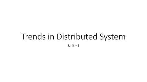 Distributed Computing Trends In Distributed System Ppt