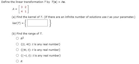 Solved Define The Linear Transformation T By Tx Ax 3 2