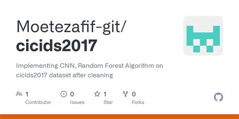 github moetezafif git cicids2017 implementing cnn random forest