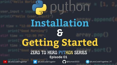 installation and getting started ep 1 zero to hero python series