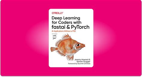 🐟 The Python Fast Ai Book How To Learn Machine Learning