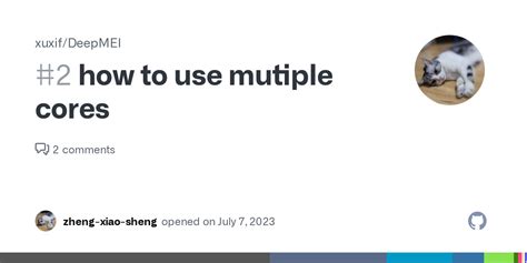 How To Use Mutiple Cores · Issue 2 · Xuxifdeepmei · Github