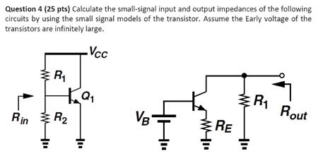 Solved Question 4 25 Pts Calculate The Small Signal Input