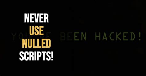 Why You Should Never Use Nulled Scripts