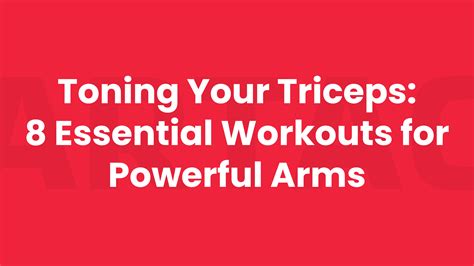 Triceps Workouts 8 Powerful Exercises For Sculpted Arms