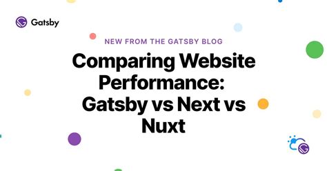 Comparing Website Performance Gatsby Vs Next Vs Nuxt Gatsby