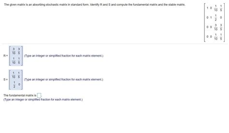 Solved The Given Matrix Is An Absorbing Stochastic Matrix In