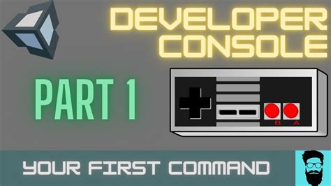 Unity Developer Console Series Part 1 Making Your First Command
