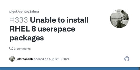 Unable To Install Rhel 8 Userspace Packages · Issue 333 · Pleskcentos2alma · Github