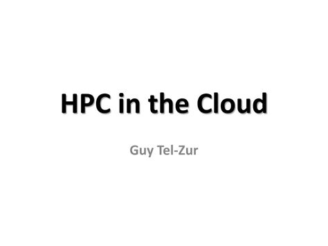 Ppt Hpc In The Cloud Powerpoint Presentation Free Download Id2391364