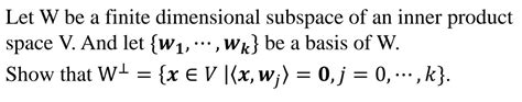 Solved Let W Be A Finite Dimensional Subspace Of An Inner Chegg