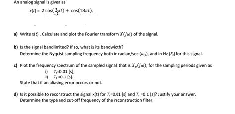 Solved An Analog Signal Is Given As Chegg Com