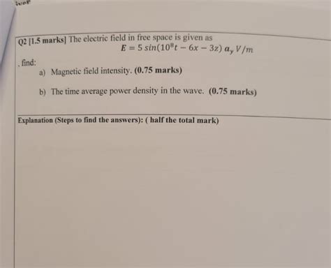 Solved Q2 15 ﻿marks ﻿the Electric Field In Free Space Is