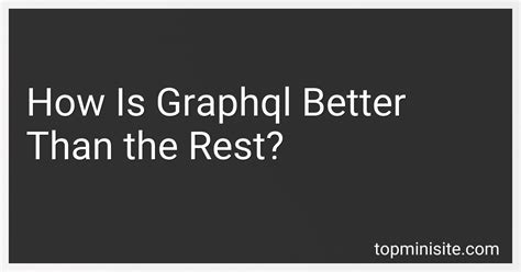 how is graphql better than the rest in 2024