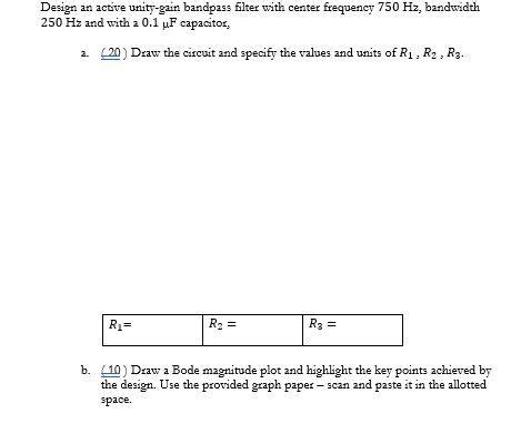 Solved Design An Active Unity Gain Bandpass Filter With Chegg