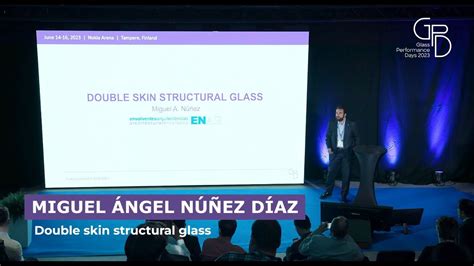 Miguel Ángel Núñez Díaz Double Skin Structural Glass Youtube
