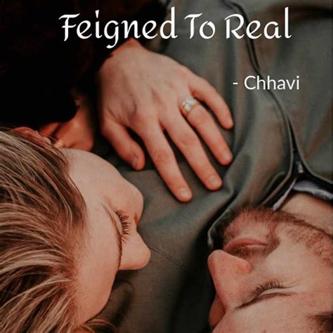 Feigned To Real