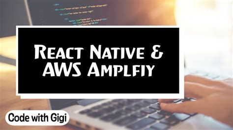 Intro React Native Authentication With Aws Amplify Youtube