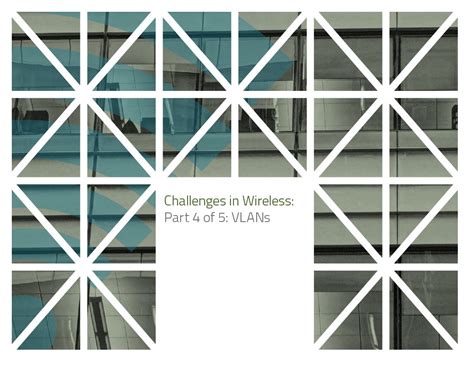 Challenges In Wireless Part Of VLANs