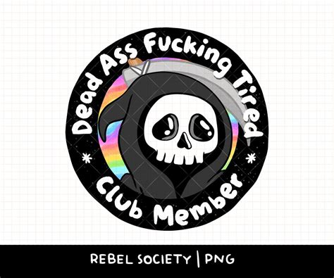 Dead Ass Fucking Tired Cute Grim Reaper Png Motivational Quote