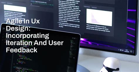 Agile In Ux Design Incorporating Iteration And User Feedback