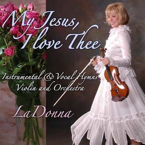 Play My Jesus I Love Thee Instrumental And Vocal Hymns With Violin