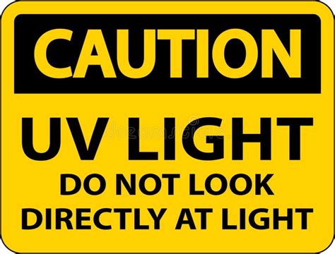 UV Light Do Not Look Directly At Light Sign On White Background Stock Vector Illustration Of