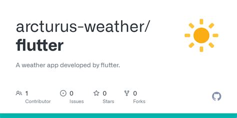 github arcturus weather flutter a weather app developed by flutter