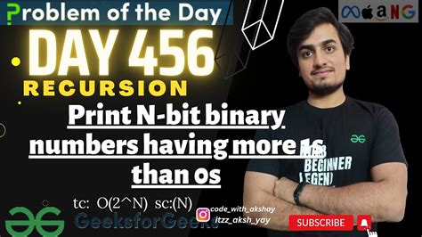D 456 Print N Bit Binary Numbers Having More 1s Than 0s Gfg Potd 25