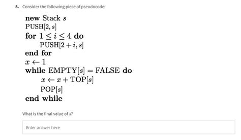 solved 8 consider the following piece of pseudocode new