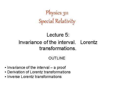 Physics 311 Special Relativity Lecture 5 Invariance Of