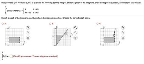 solved use geometry not riemann sums to evaluate the following