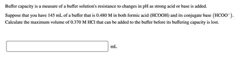 Solved Buffer Capacity Is A Measure Of A Buffer Solution S Chegg